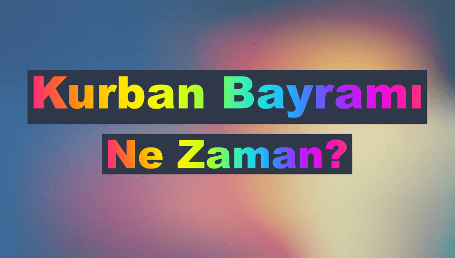 Kurban Bayram Ne Zaman 2024 Kurban Bayram na Ka G n Kald 2024