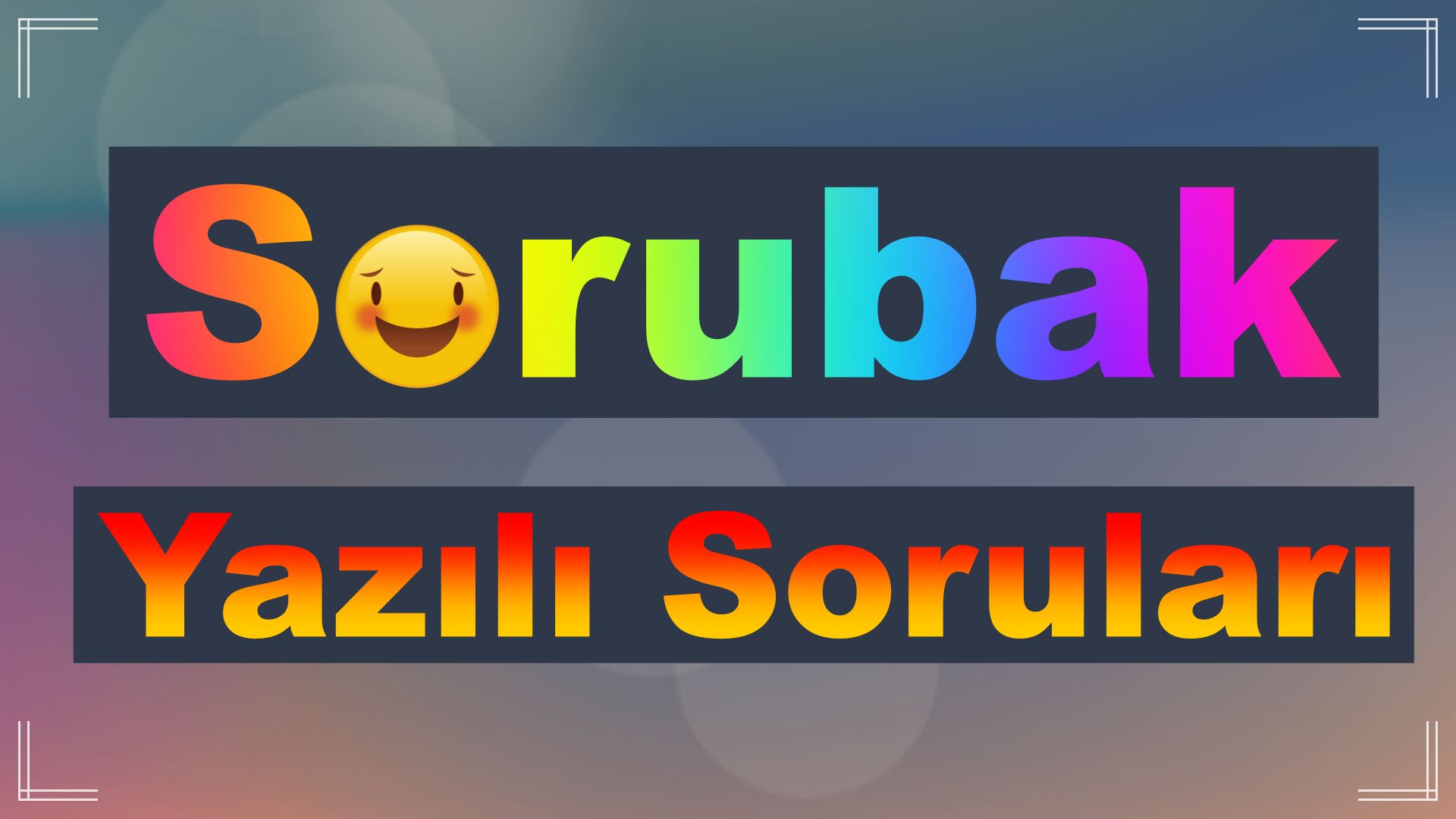 Sorubak Yazılı Soruları Açık Uçlu 2025-2026